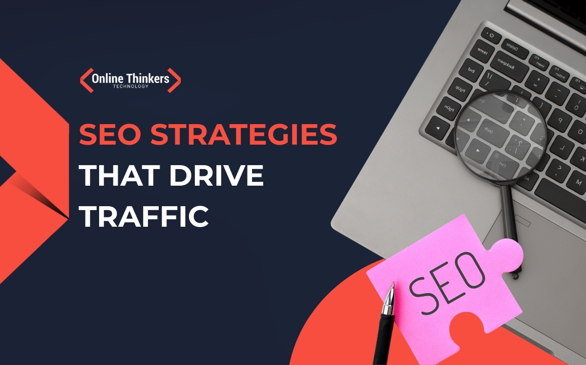 SEO Strategies That Drive Traffic
